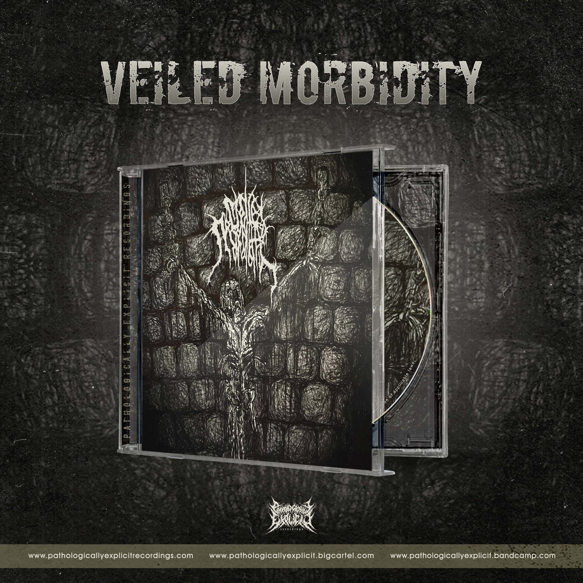 Veiled Morbidity- Veiled Morbidity | Pathologically Explicit