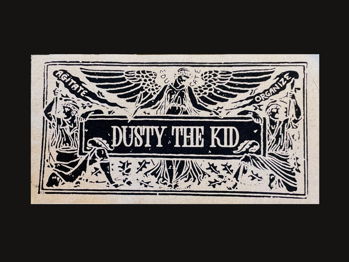 Dusty The Kid "Agitate, Educate, Organize" Large Patch | Dusty The Kid