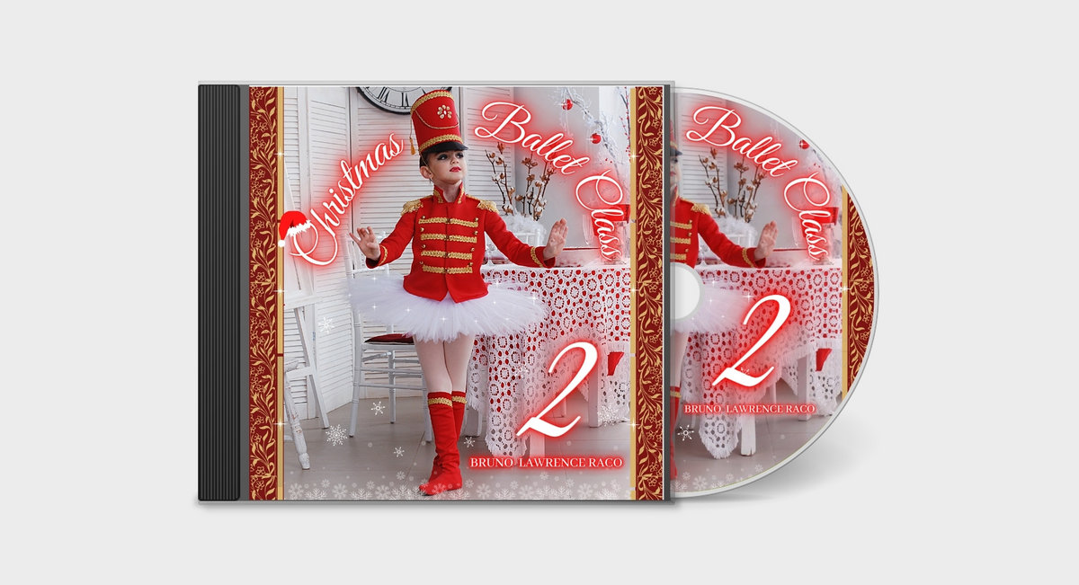 Christmas Ballet Class, Vol.2 | Bruno Lawrence Raco / Ballet Music CH ...
