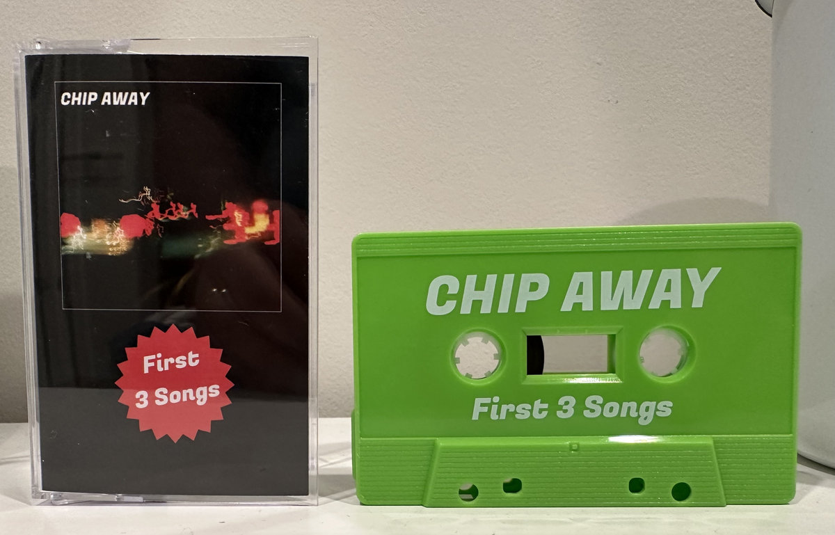 First 3 Songs | Chip Away