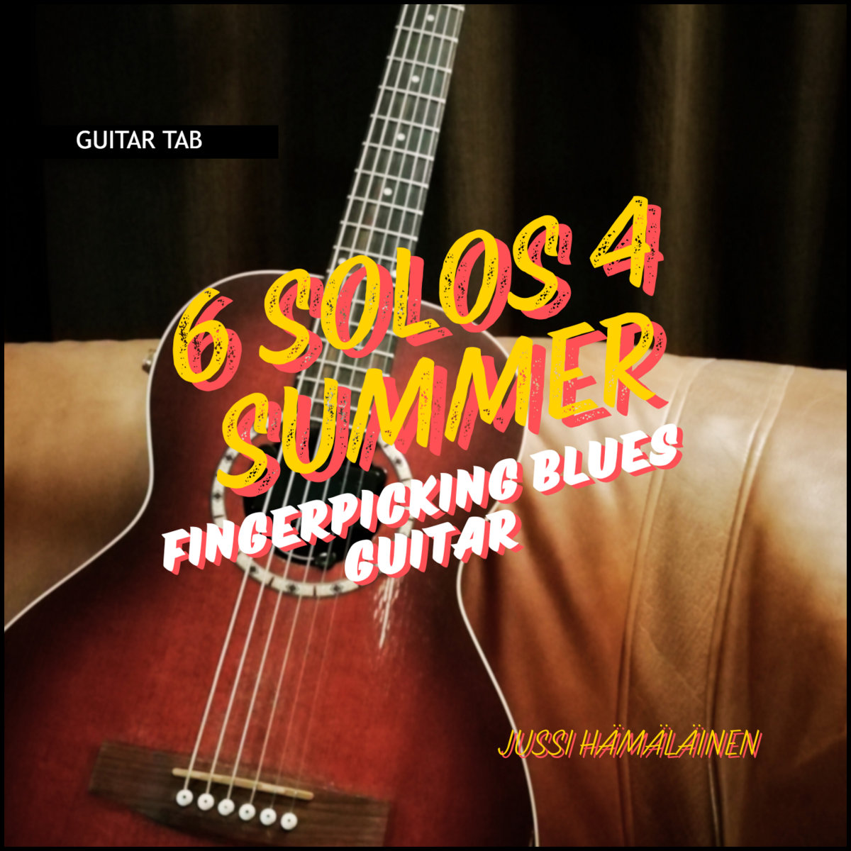 6 Solos 4 Summer - Sheet Music/Tablature (E-book) | Jussi Hämäläinen