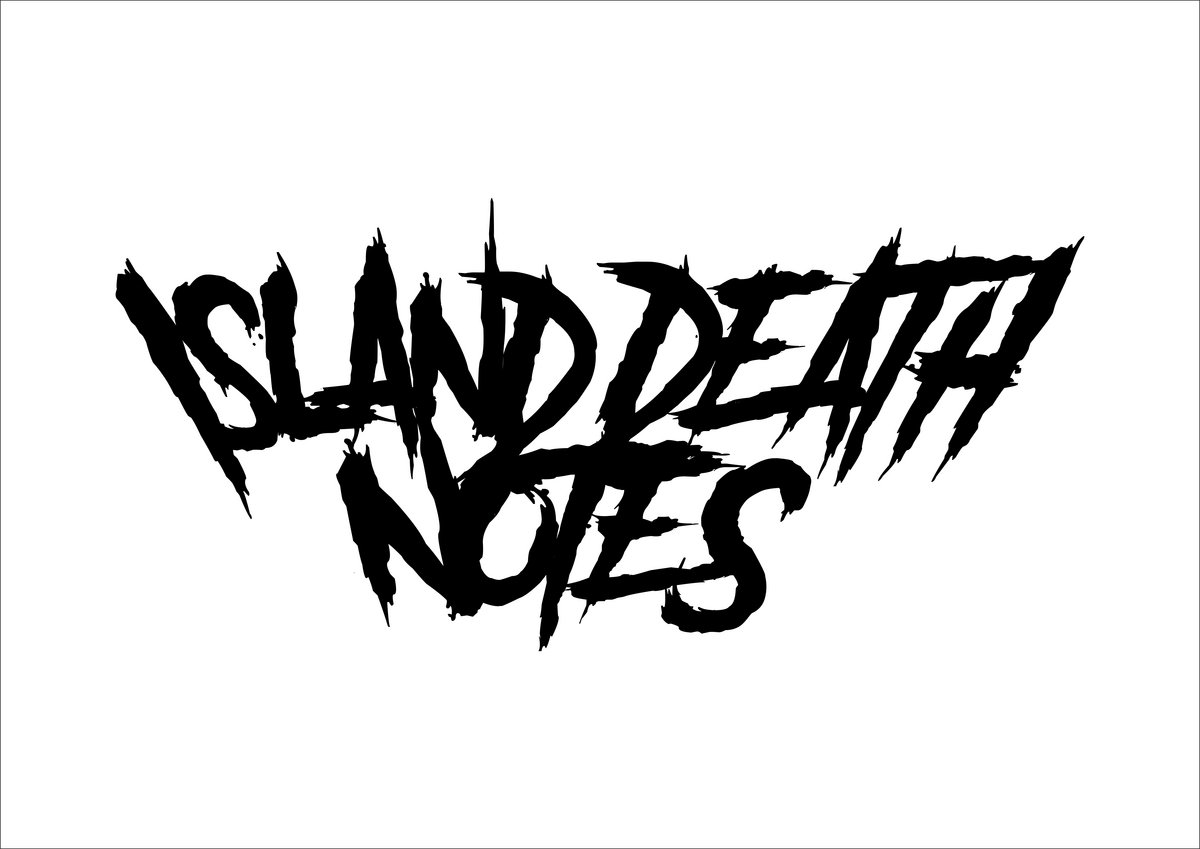 Island Death Notes | Island Death Notes