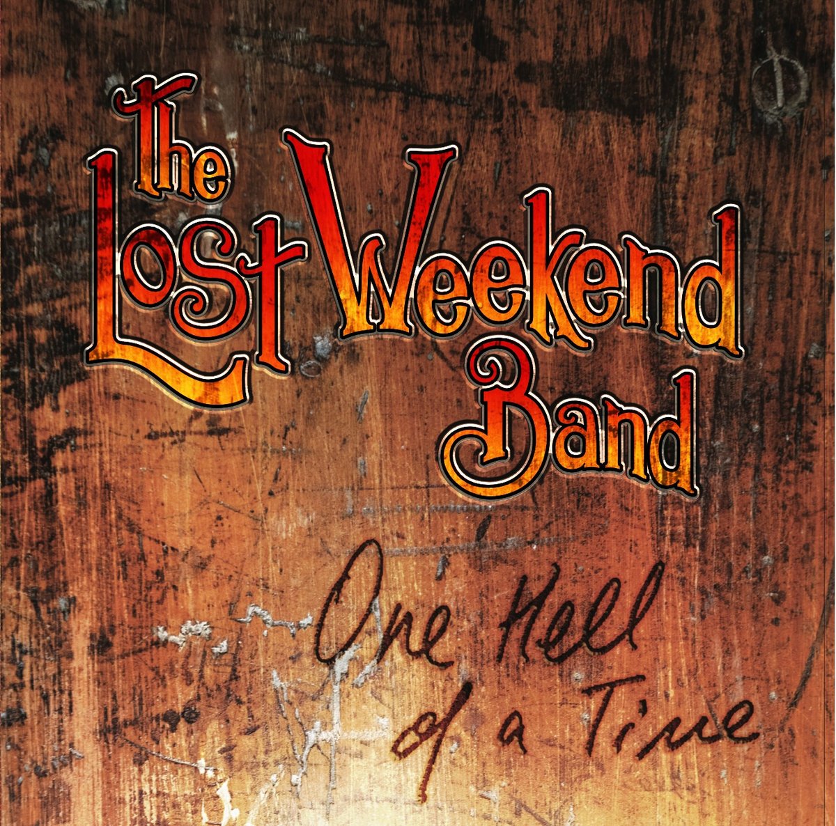 One Hell of a Time | The Lost Weekend Band | The Lost Weekend