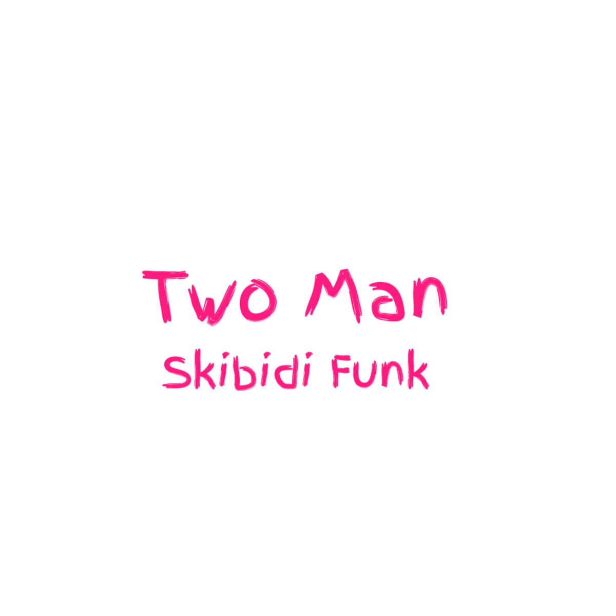 Skibidi Funk - EP | Two Man Skididi Funk