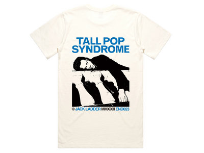 Tall Pop Syndrome – Organic Tee | JACK LADDER