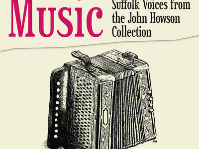 Handmade Music: Suffolk Voices from the John Howson Collection | Megan ...