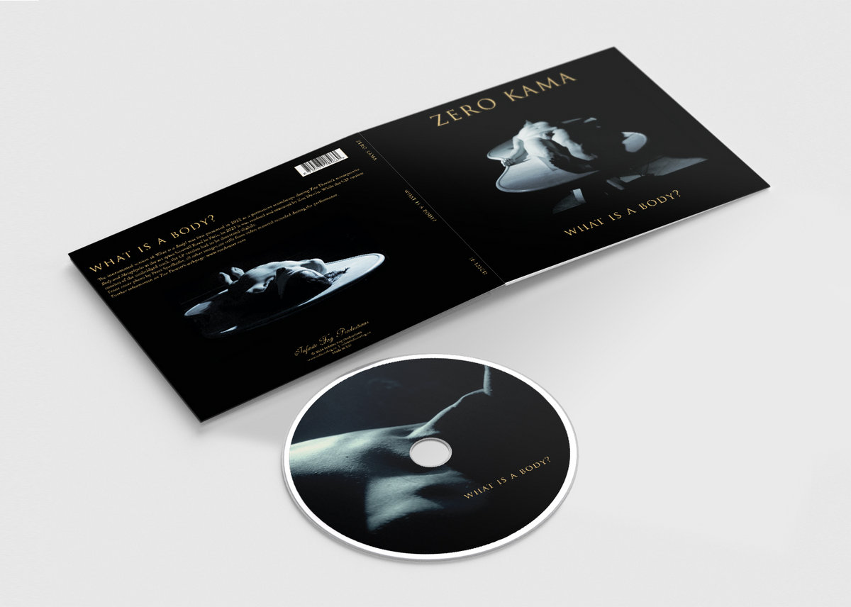 What is a Body | Zero Kama | INFINITE FOG PRODUCTIONS