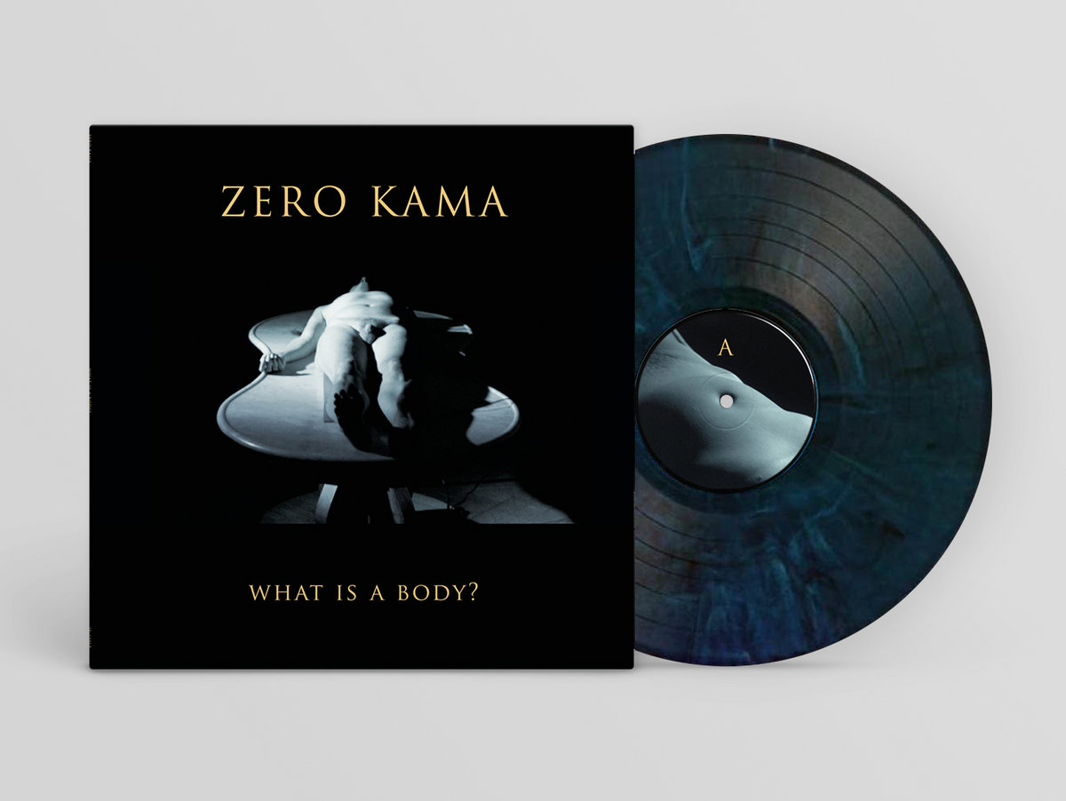 What is a Body | Zero Kama | INFINITE FOG PRODUCTIONS