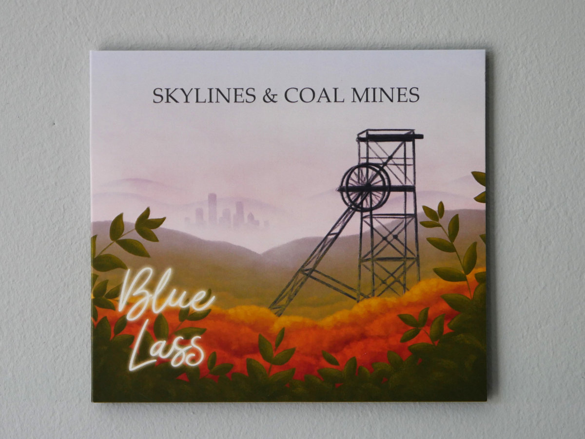 Skylines & Coal Mines | Blue Lass