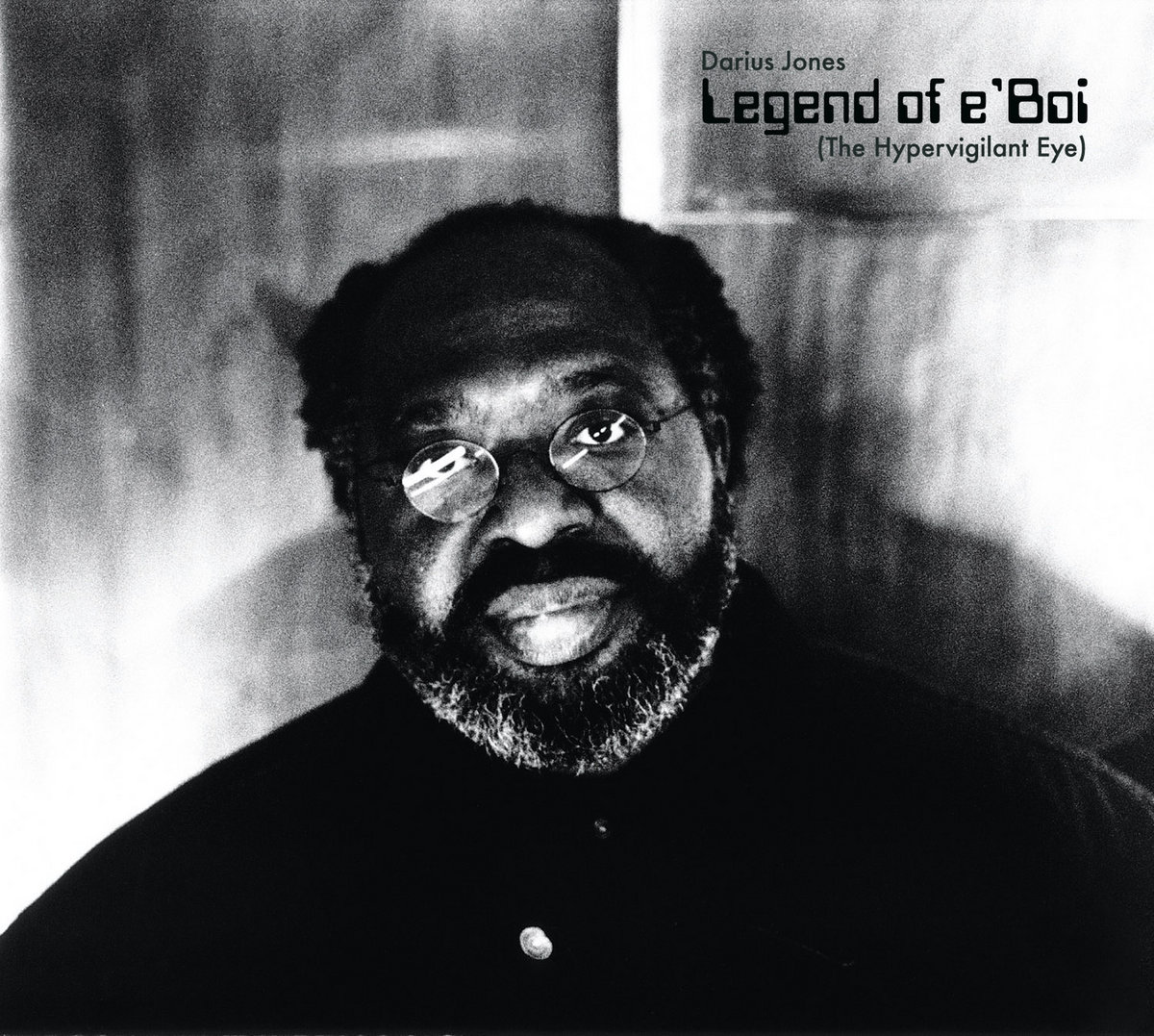 Legend of e'Boi (The Hypervigilant Eye) | Darius Jones
