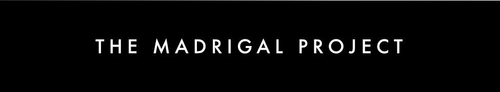 11th Hour | The Madrigal Project