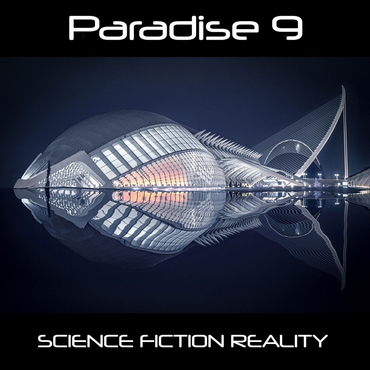 Science Fiction Reality | Paradise 9