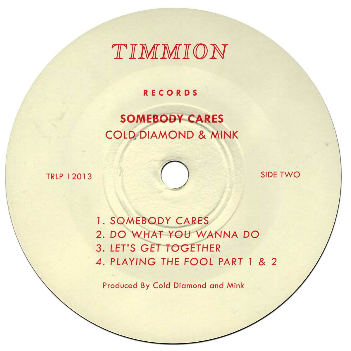 Somebody Cares | Cold Diamond & Mink | Timmion Records