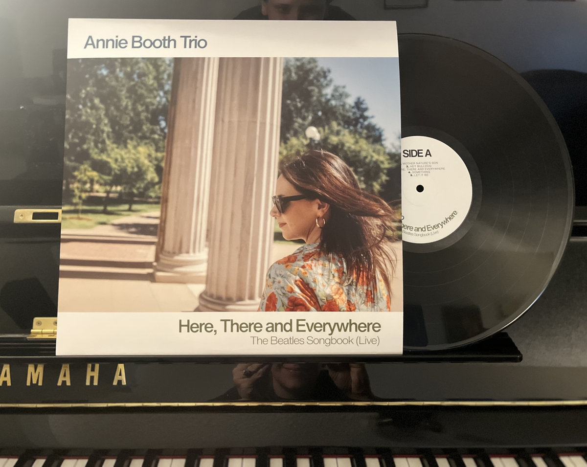 Here, There and Everywhere | Annie Booth Trio | Annie Booth
