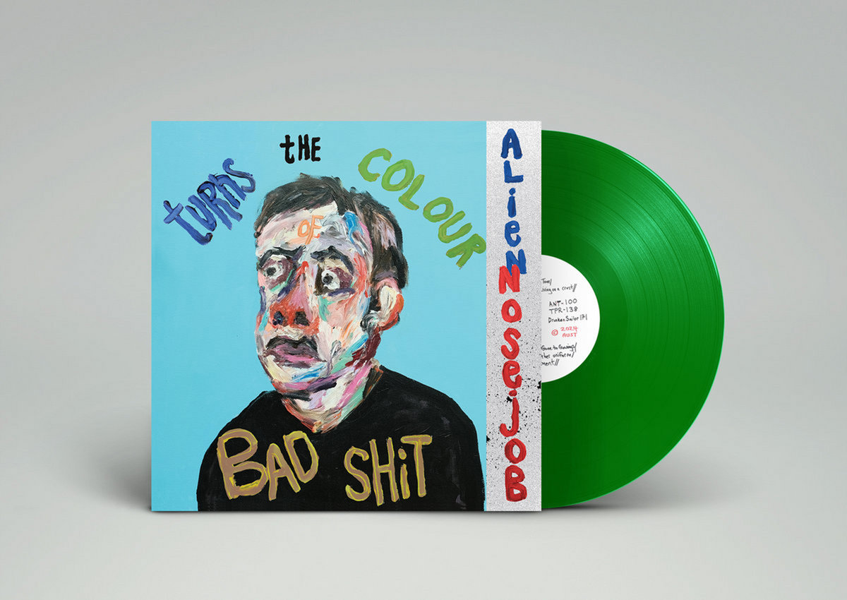 Turns the Colour of Bad Shit LP | Alien Nosejob | Drunken Sailor Records