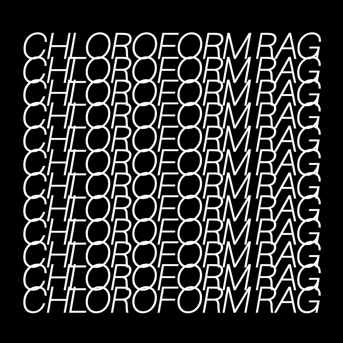 Demo II | Chloroform Rag