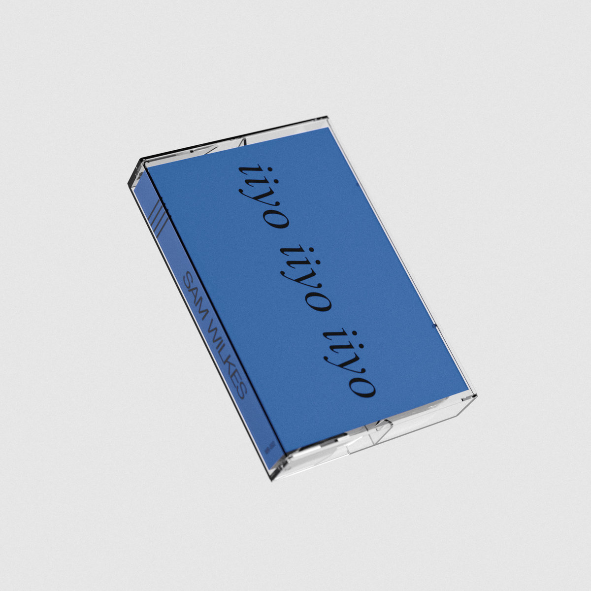 iiyo iiyo iiyo | Sam Wilkes