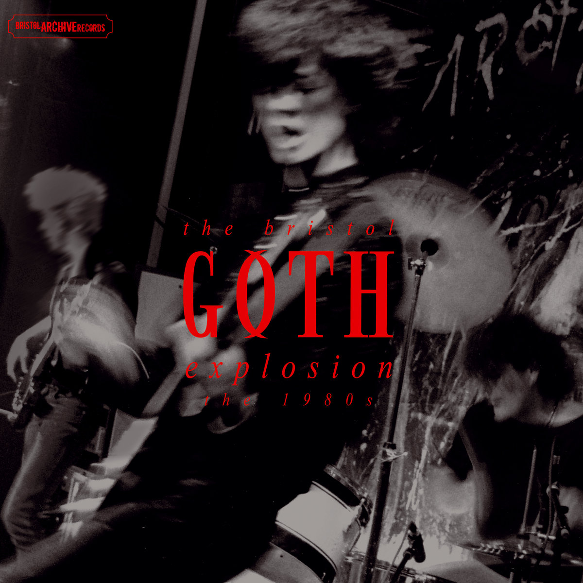 The Bristol Goth Explosion-The 80's | Various Artists | Bristol Archive ...