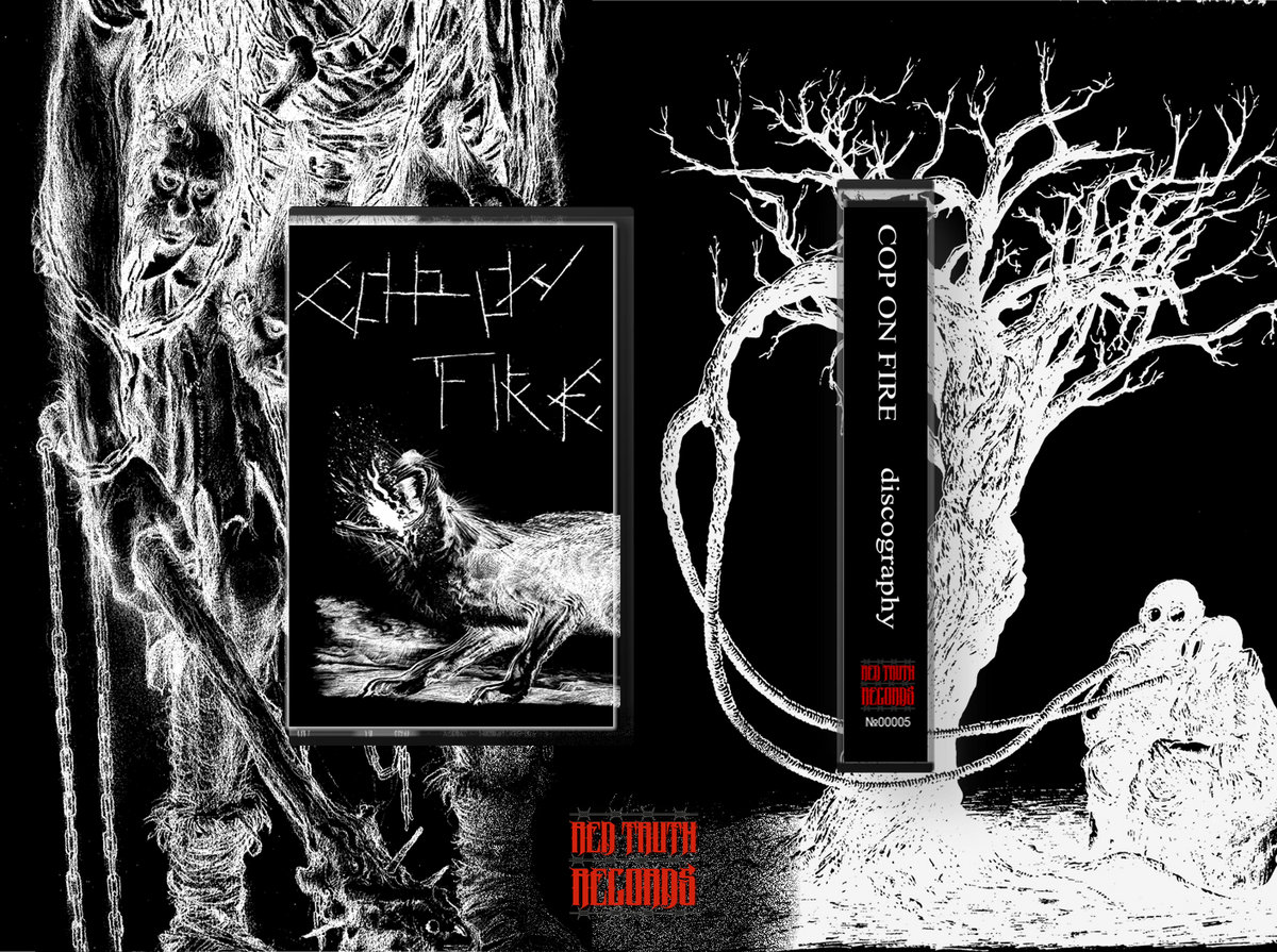 Cop on Fire - Discography | Red Truth Tapes