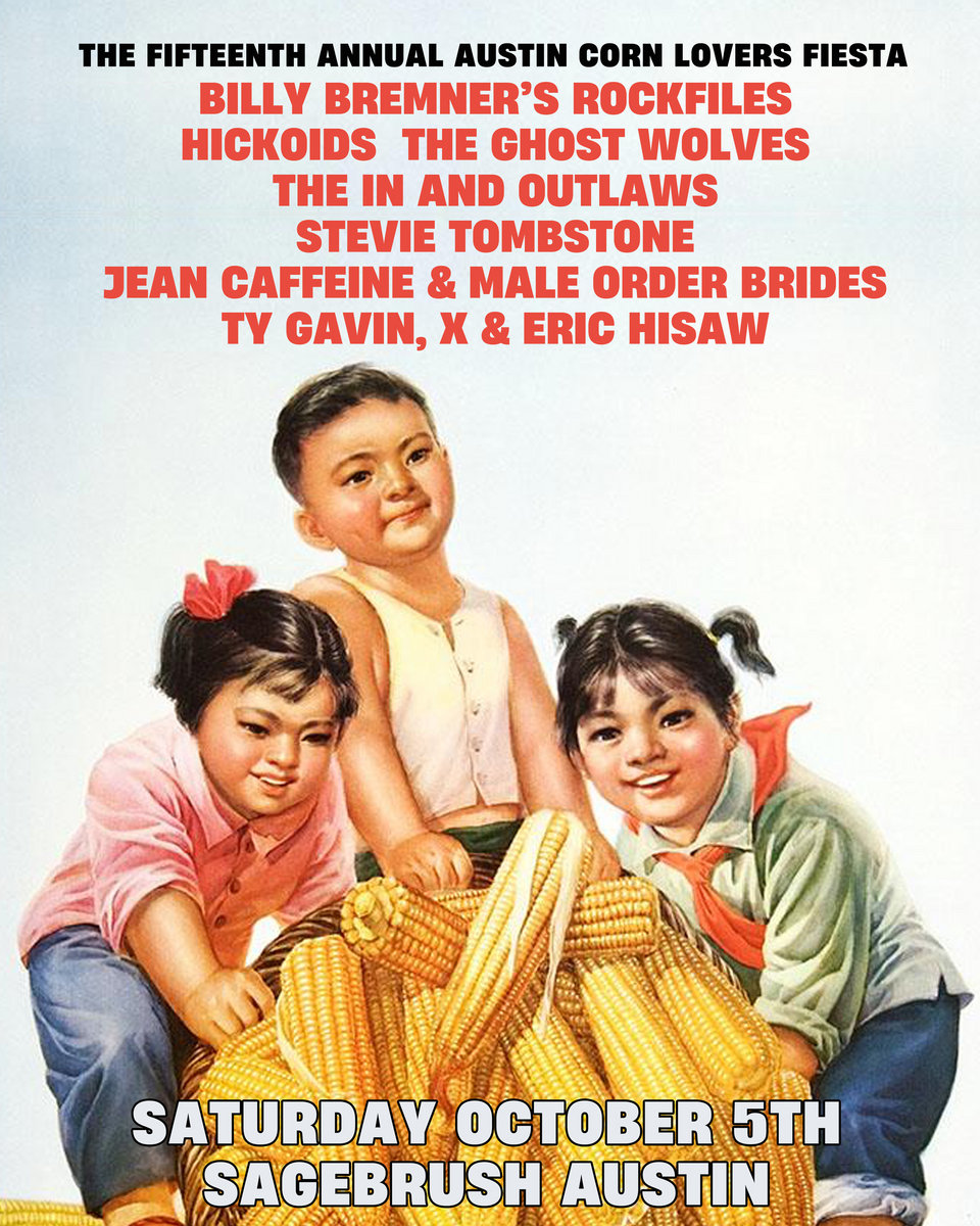 2024 Austin Corn Lovers Fiesta w/Billy Bremner, Ghost Wolves, Hickoids, In And Outlaws, Stevie ...