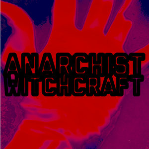 Music | Anarchist Witchcraft