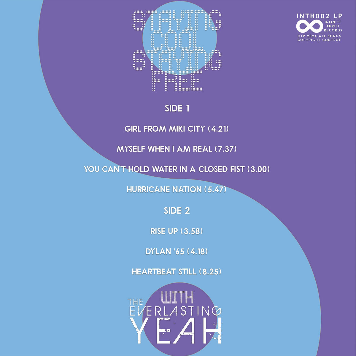 Staying Cool Staying Free With The Everlasting Yeah | The Everlasting Yeah