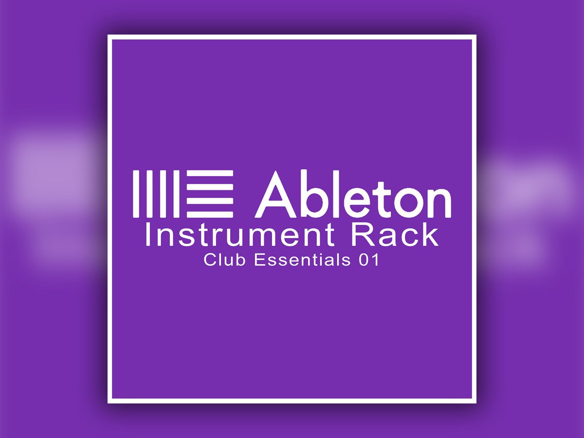 Ableton Live Instrument Racks - Club Essentials 01 | Paul Sirrell