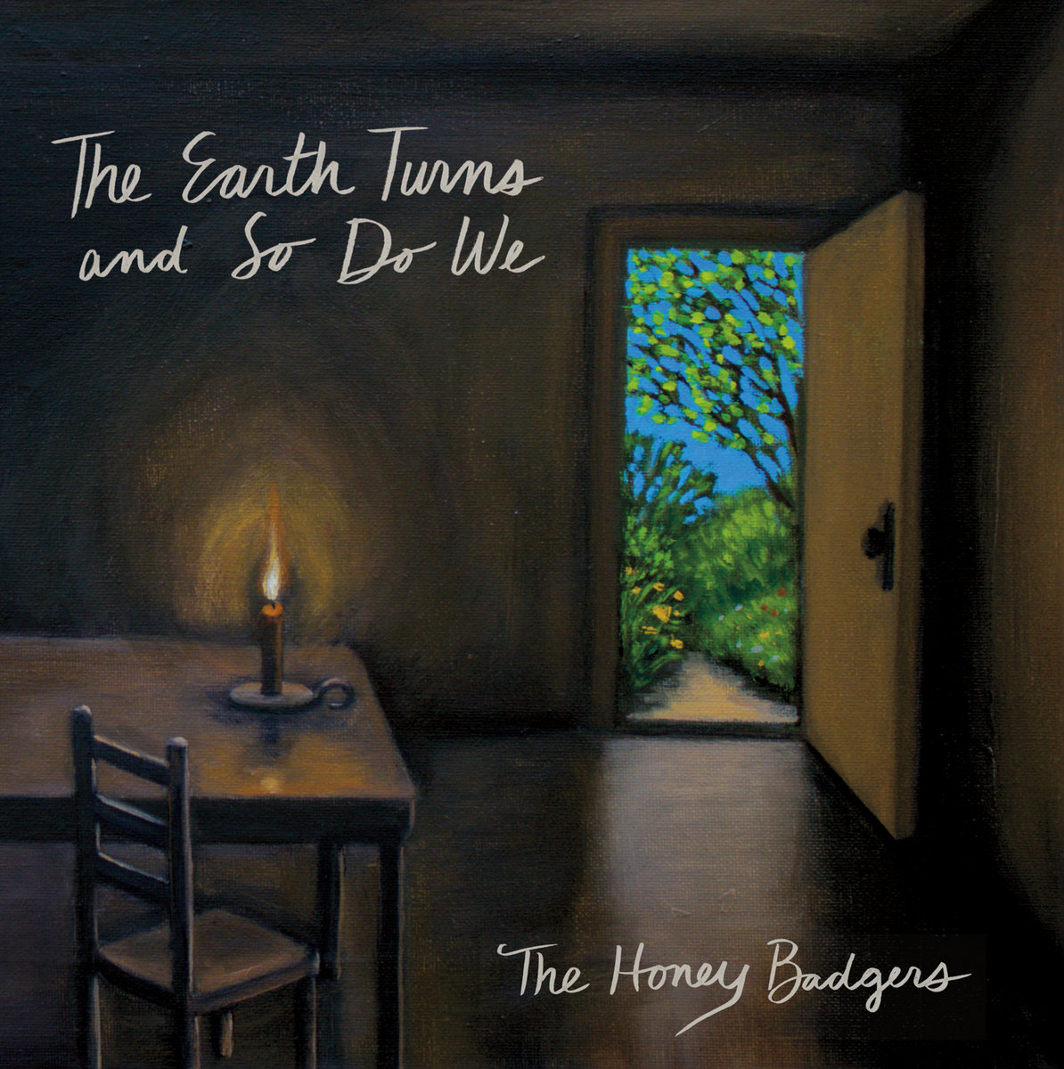 The Earth Turns and So Do We | The Honey Badgers