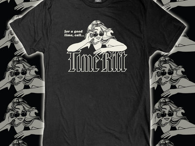 For a Good Time, Call... - SHIRT | Time Rift
