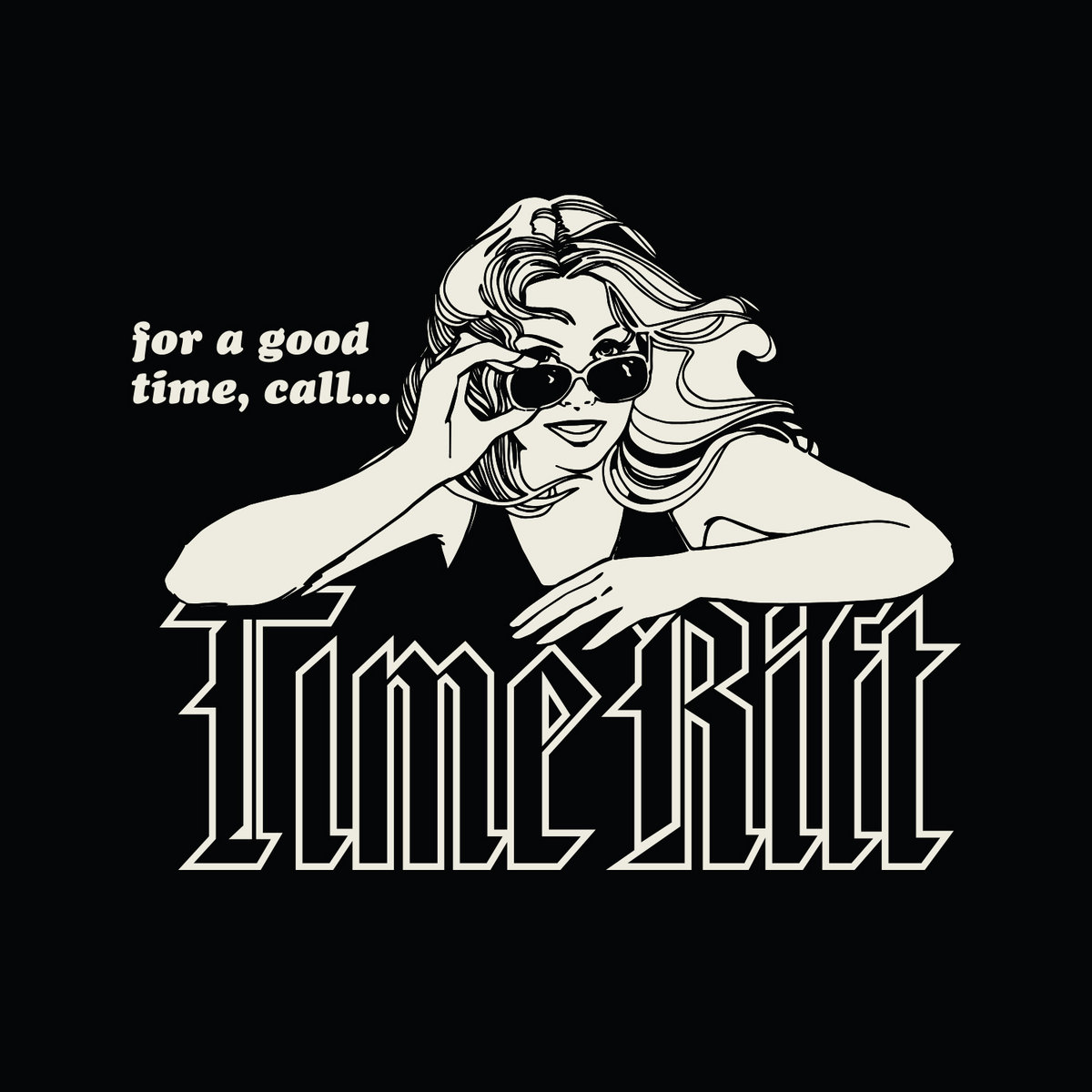 For a Good Time, Call... - SHIRT | Time Rift