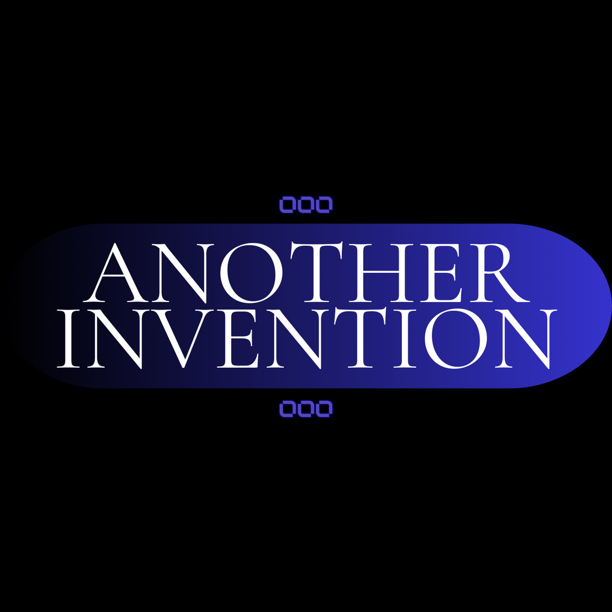 TEOET | Another Invention