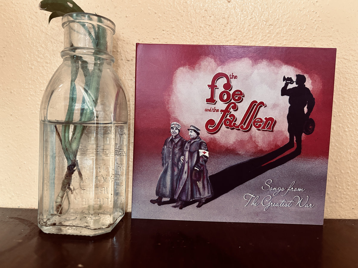 The Foe and the Fallen: Songs from The Greatest War | The Kissers