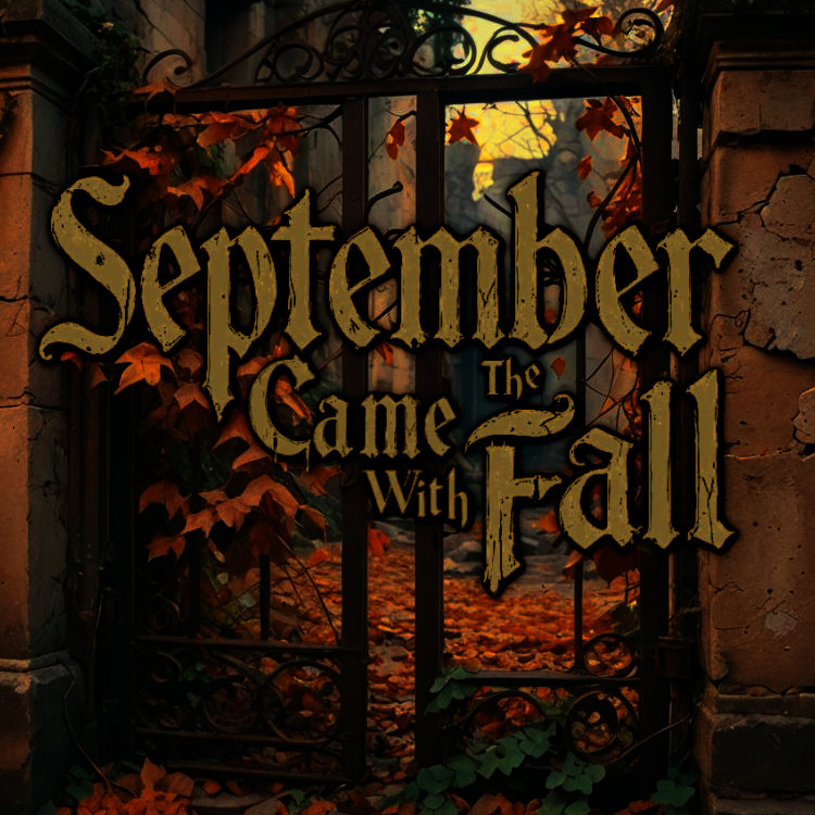 The Forever Decay | September Came With The Fall