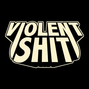 Music | Violent Shit