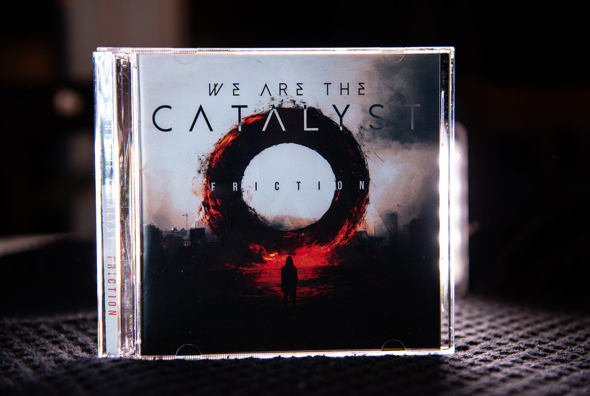 Friction | We Are The Catalyst