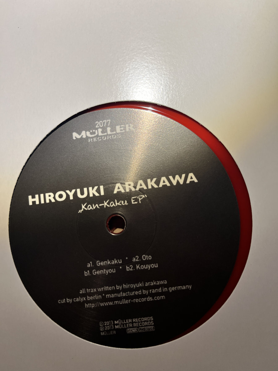 HIROYUKI ARAKAWA - Kan Kaku EP / Muller 2077 | Hiroyuki Arakawa