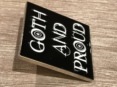 Goth And Proud Pin Badge | Gothzilla