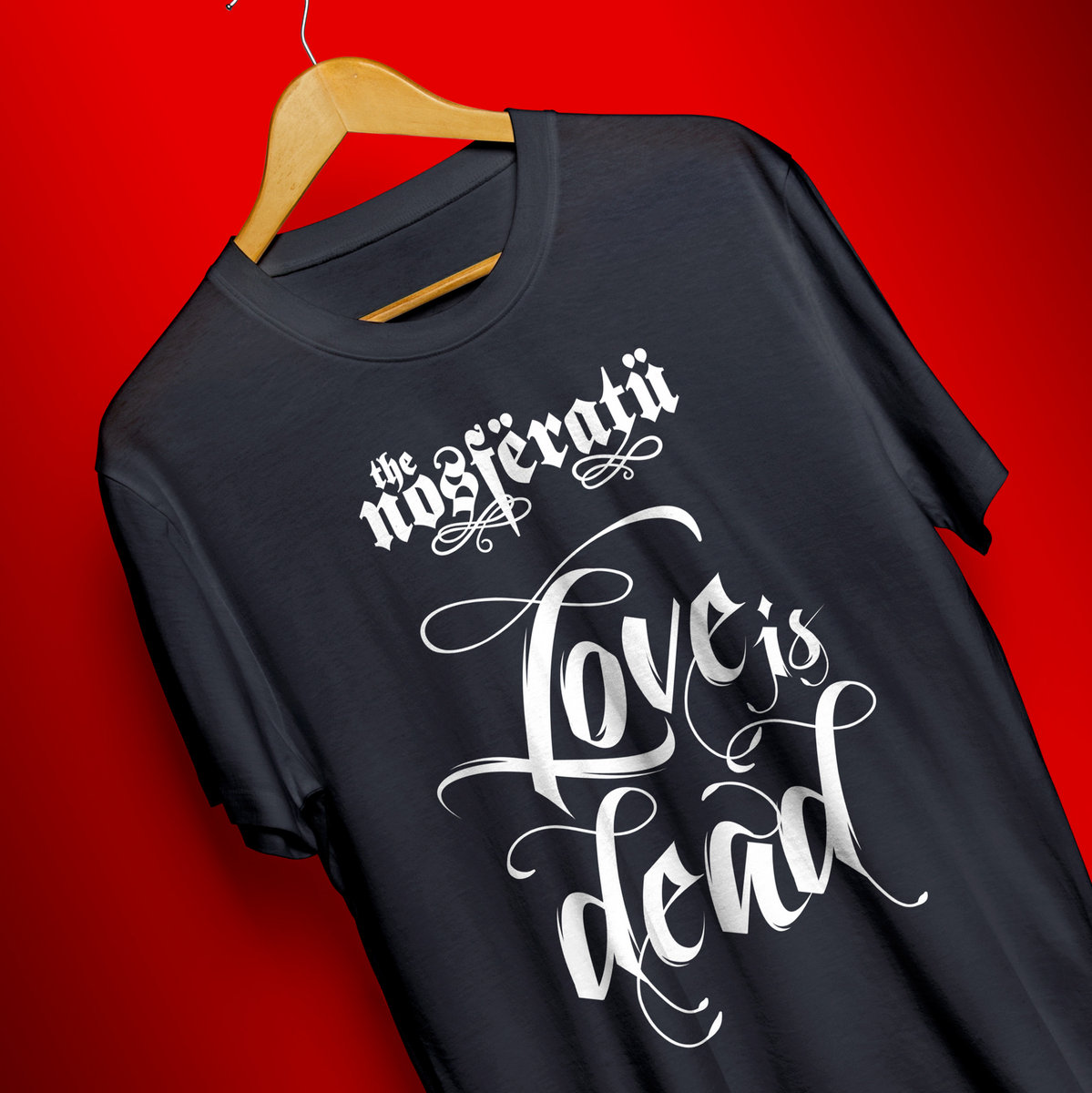 Love Is Dead T Shirt | The Nosferatu