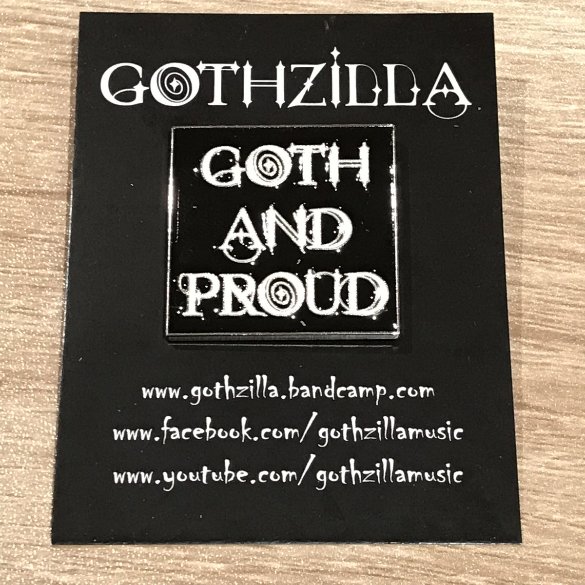Goth And Proud Pin Badge | Gothzilla