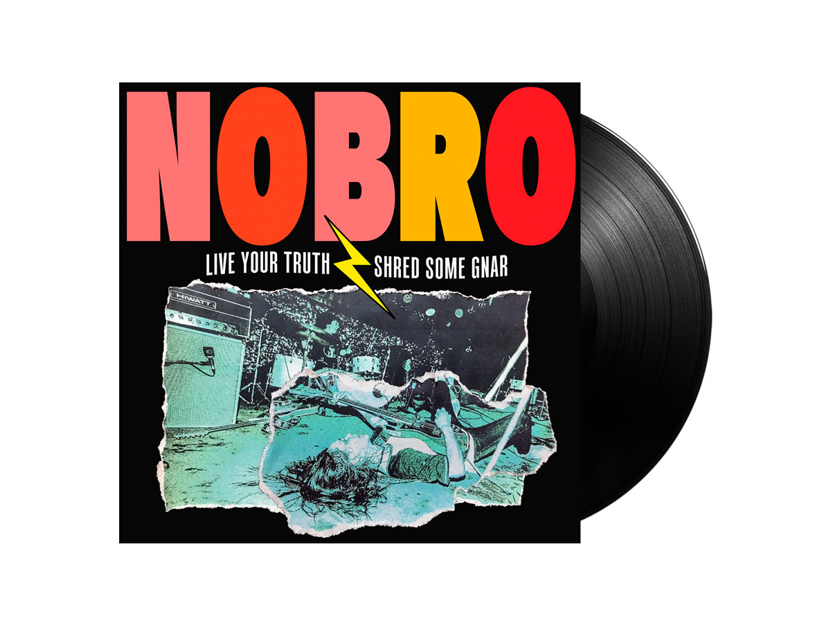 Live Your Truth Shred Some Gnar | NOBRO