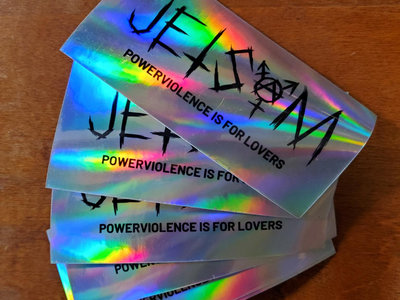 "Powerviolence is for Lovers" Holographic Sticker | Jetsam