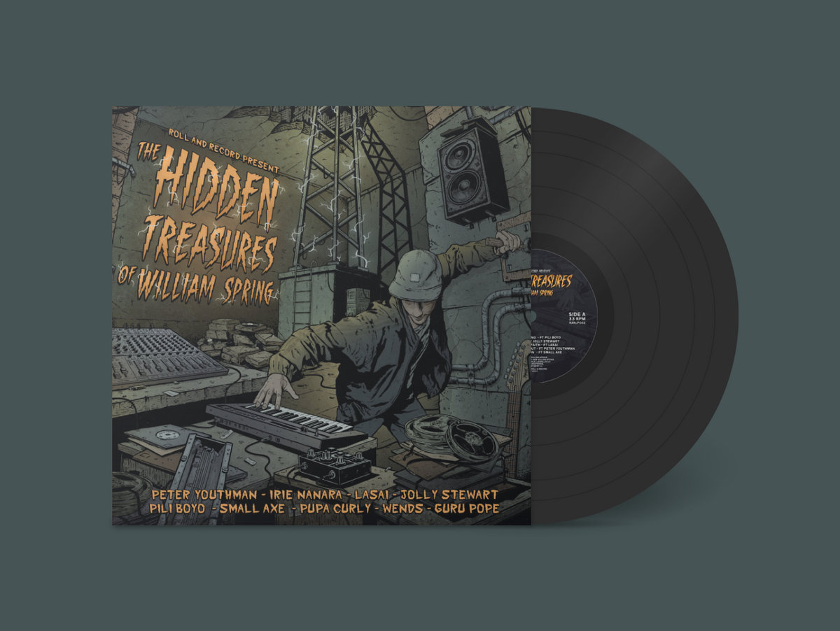 THE HIDDEN TREASURES OF WILLIAM SPRING (Ft. Wends, Irie Nanara, Peter ...