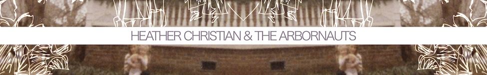 FOUR.FOUR: 3/4 | Heather Christian & the Arbornauts | Heather Christian ...