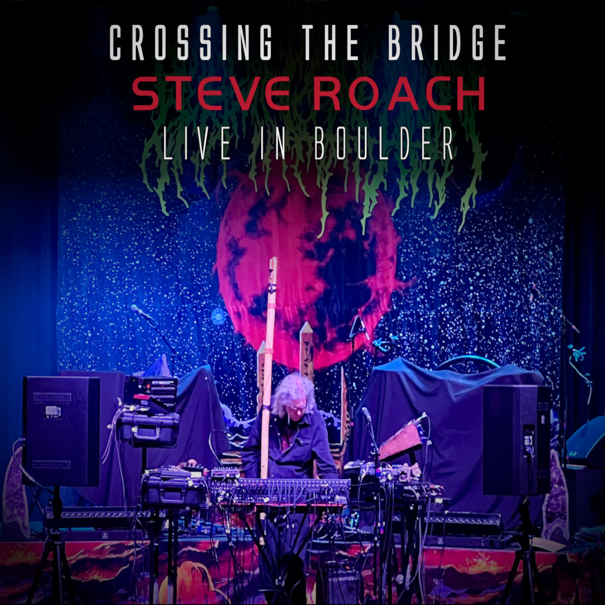 Crossing the Bridge - Live in Boulder | Steve Roach