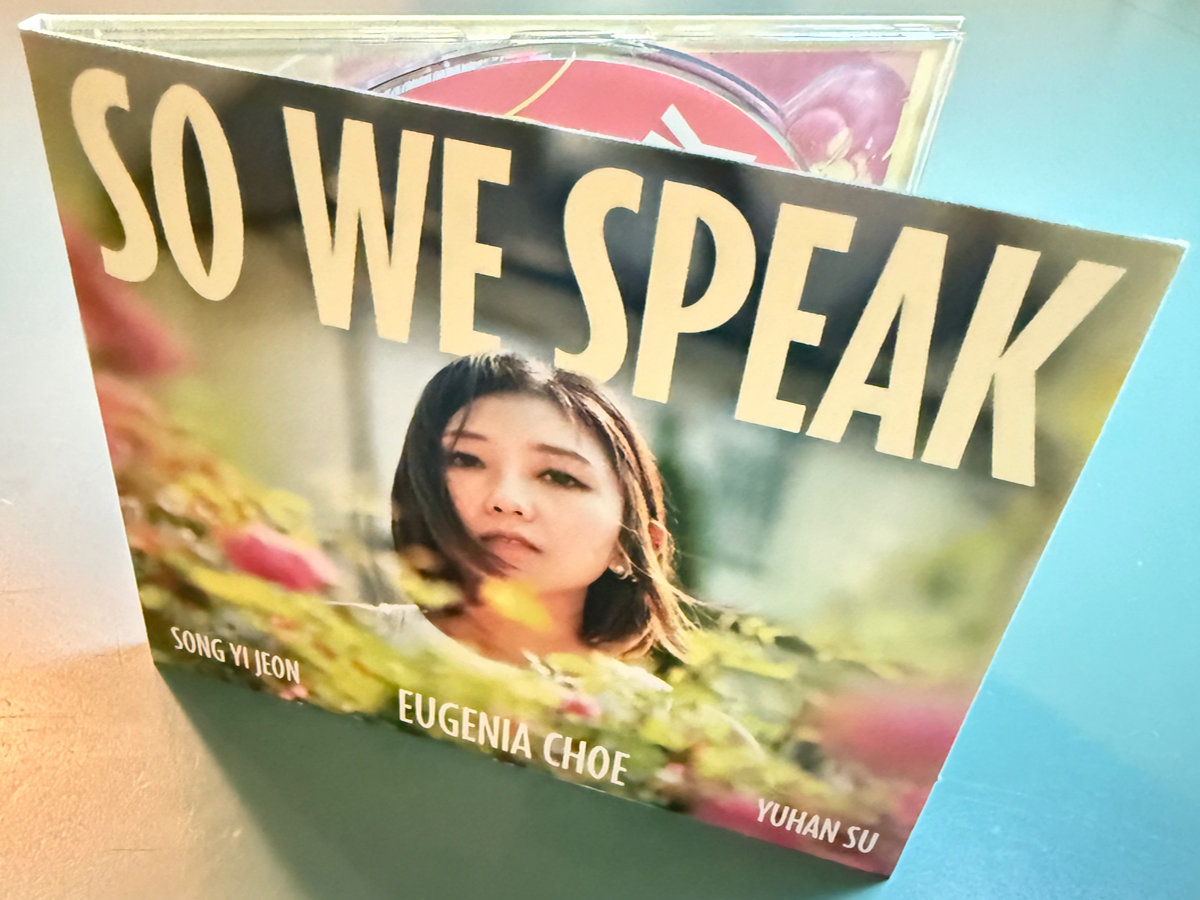 So We Speak | Eugenia Choe | Sunnyside Records