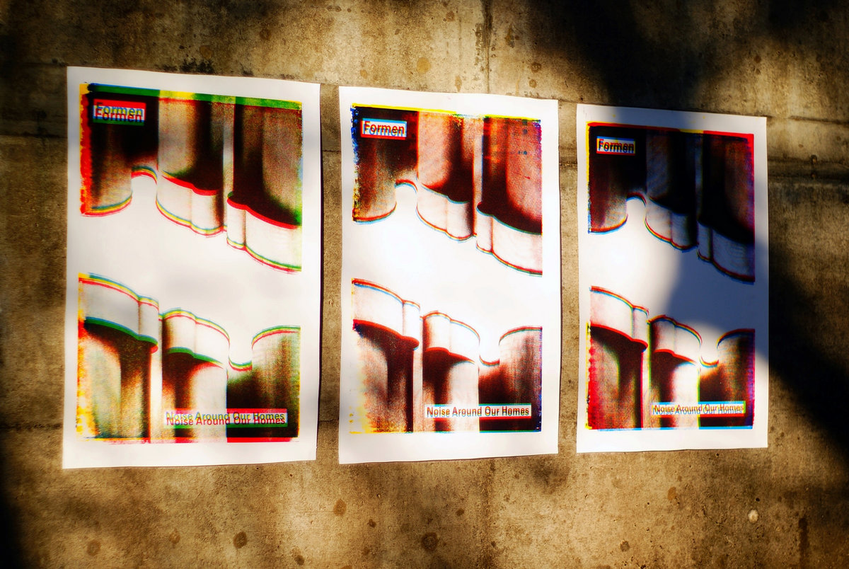 Noise Around Our Homes | Formen