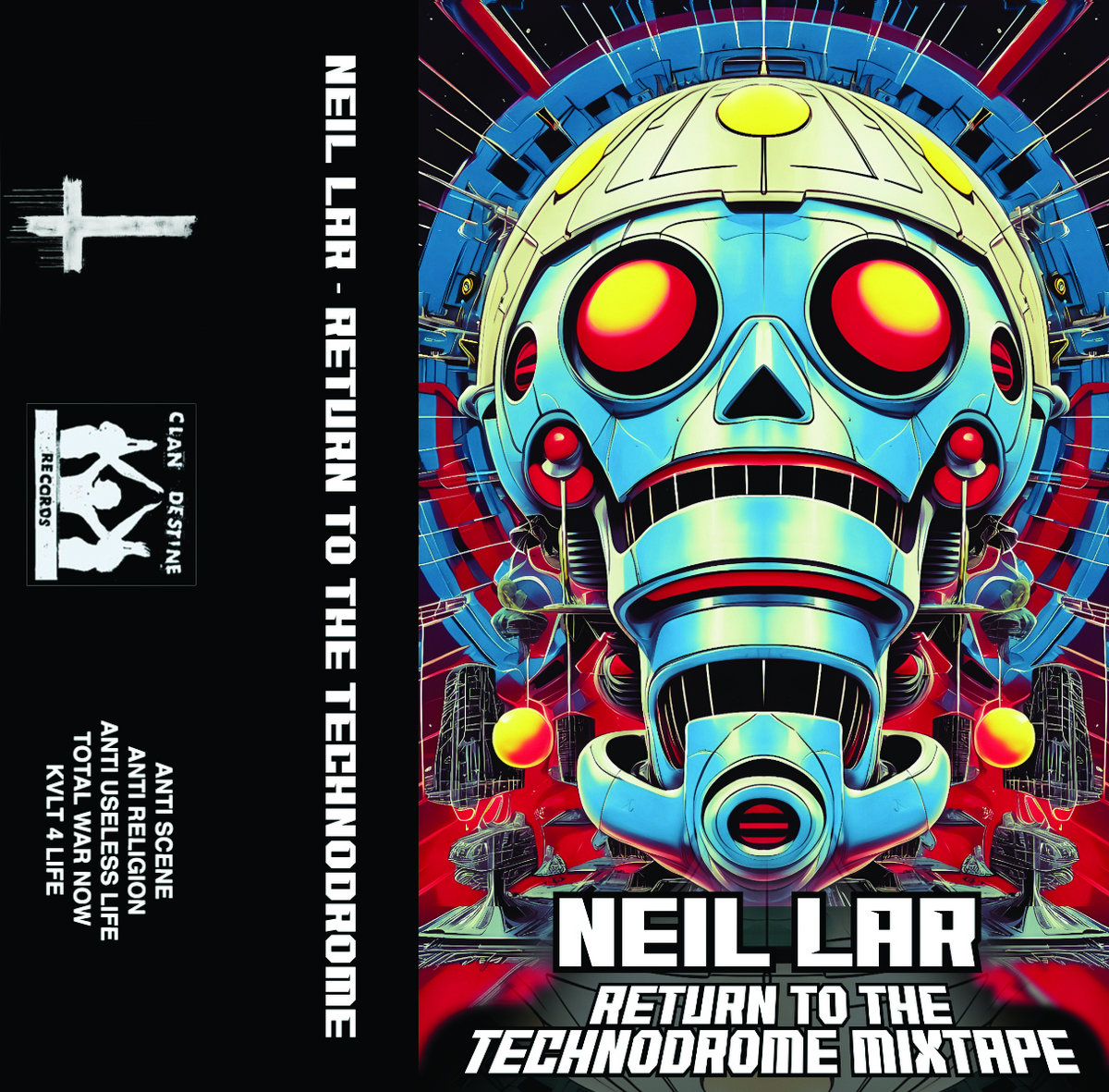 RETURN TO THE TECHNODROME | NEIL LAR | Clan Destine Records