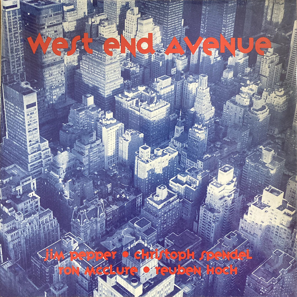 West End Avenue | Jim Pepper • Christoph Spendel • Ron Mcclure • Reuben ...