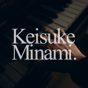 Music | Keisuke Minami