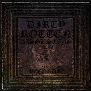 Music | Dirty Rotten Disgusting Records